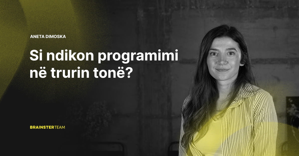 Programimi na mëson të mendojmë ndryshe | Brainster Albania